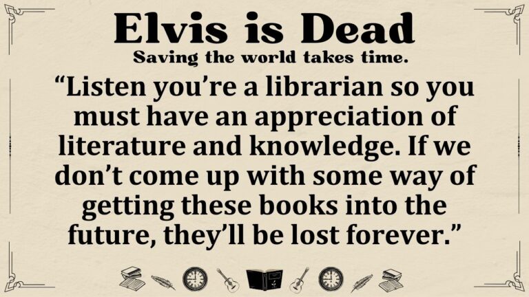 Elvis is Dead: Saving the world takes time. A short story by James ...